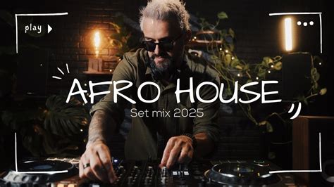 Afro House Mix Set Youtube
