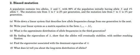 Solved Biased Mutationa Population Contains Two Alleles X