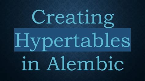 Creating Hypertables In Alembic Youtube
