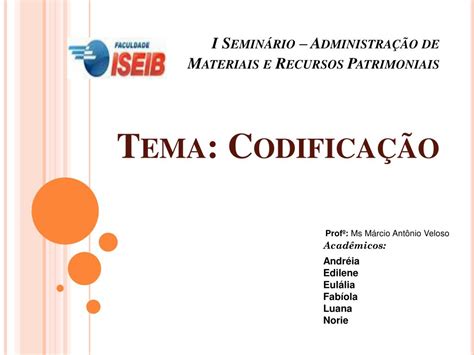 PPT I Seminário Administração de Materiais e Recursos Patrimoniais Tema Codificação