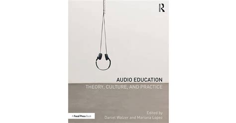 focal press audio education theory culture and 9780367074449