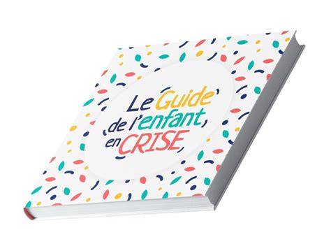 https aidemoiagrandir guide de l enfant en crise Aide moi à grandir