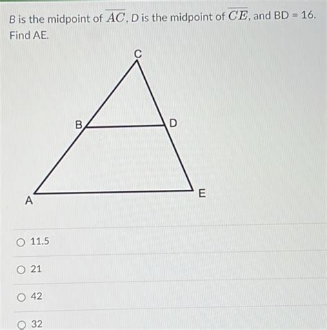Solved B Is The Midpoint Of Overline AC D Is The Midpoint Of