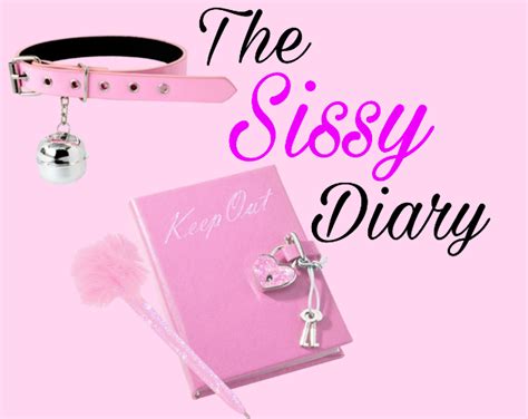 The Sissy Diary By Hornyiey And Bored