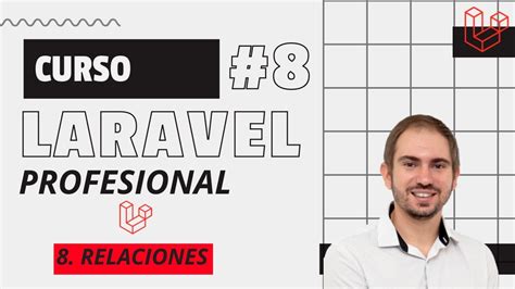 Curso Profesional De LARAVEL Episodio 8 Relaciones GOGODEV YouTube