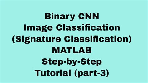 Signature Verification Using Matlab Cnn Image Classification Cnn Matlab Code Part 3 Youtube