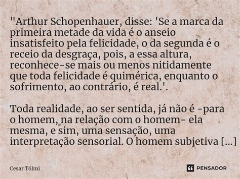 Arthur Schopenhauer Disse Se Cesar Tólmi Pensador