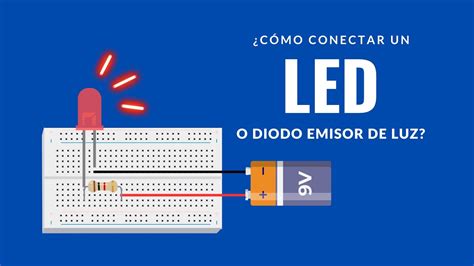 Cómo Prender Un Led Tutorial Paso A Paso Para Principiantes Youtube