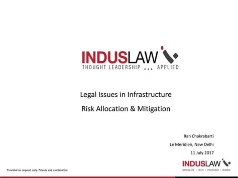 Legal Issues In Infrastructure Risk Allocation And Mitigation July 2017 Pptx
