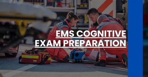 Ems Cognitive Exam Preparation Ems 101