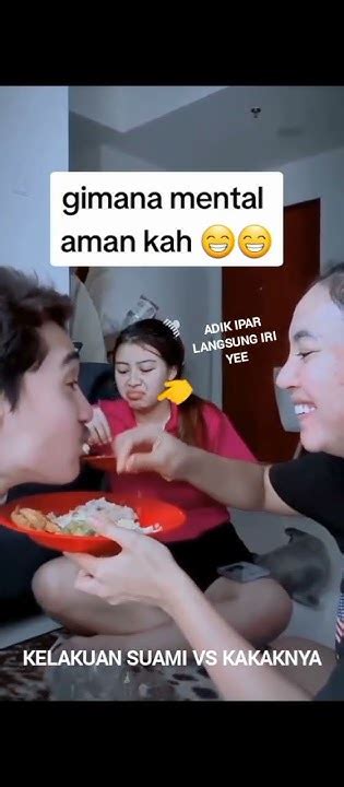 Video prank adik ipar cemburu kakak suapin makan suaminya - YouTube