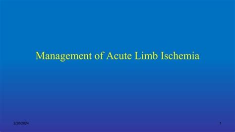 Diagnosis And Management Of Acute Limb Ischemia 1ppt