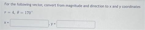 Solved For The Following Vector Convert From Magnitude And