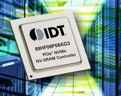 IDT Announces World S First PCI Express Gen 3 NVMe NV DRAM Controller TechPowerUp
