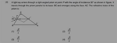 A Light Ray Enters Through A Right Angled Prism At Point P With The Angle