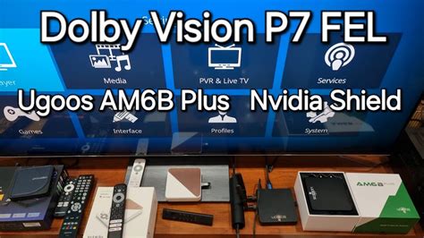 Dolby Vision P7 FEL trên Ugoos AM6B Plus và NVIDIA SHIELD 2019 YouTube