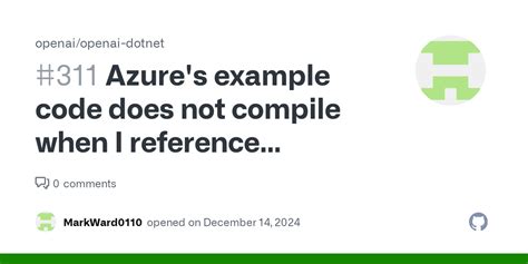 Azures Example Code Does Not Compile When I Reference Azureaiopenai