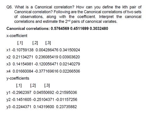 Solved Q6 What Is A Canonical Correlation How Can You