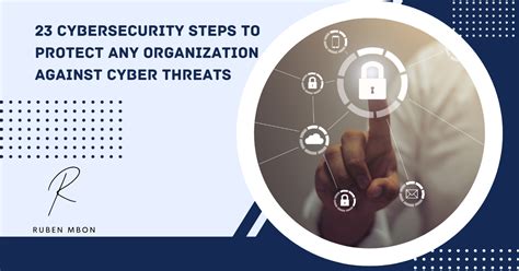 Cybersecurity Steps To Protect Any Organization Ruben Mbon