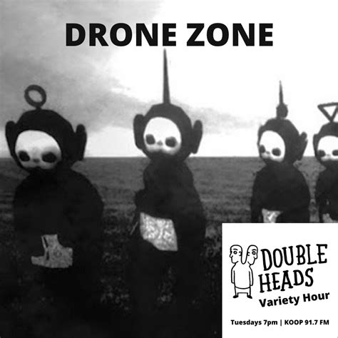 Drone Zone Double Heads Variety Hour Wiki Fandom