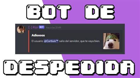 Como Hacer Un Bot De Despedidas Para Discord En Discordjs Ripi