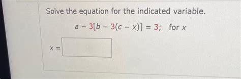 Solved Solve The Equation For The Indicated Variable Chegg Com