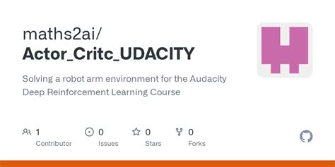 GitHub Maths Ai Actor Critc UDACITY Solving A Robot Arm Environment For The Audacity Deep