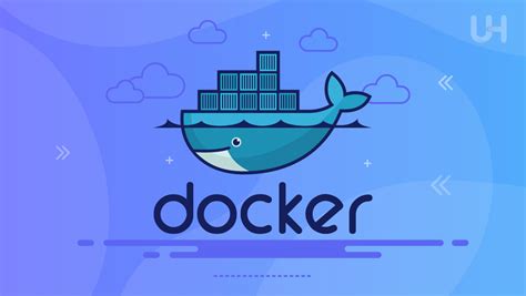 What Is Docker And Why It Is Used UltaHost Blog