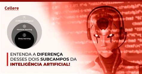 Machine Learning x Deep Learning qual é a diferença