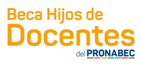 Beca Hijos De Docentes Pronabec Programa Nacional De Becas Y