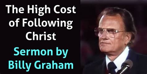 Billy Graham Watch Sermon The High Cost Of Following Christ