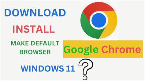 How To Download and Install Google Chrome On Windows 11 Laptop/ PC + Make Default Browser-2023 ...
