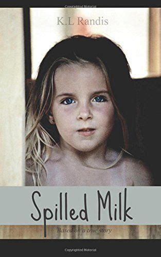Spilled Milk Based On A True Story True Stories Good Books Books