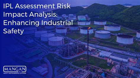 Ipl Assessment Risk Impact Analysis Enhancing Industrial Safety
