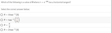 Solved Which of the following is a value of θ where r e8θ Chegg com