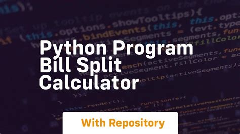 Python Program Bill Split Calculator Youtube