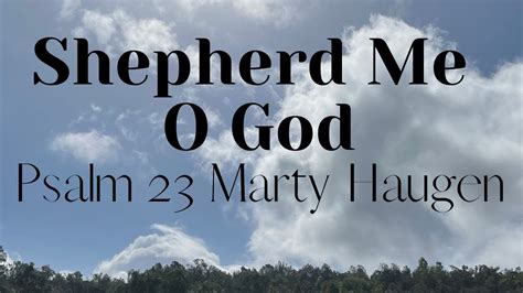 Shepherd Me O God Psalm 23 Youtube