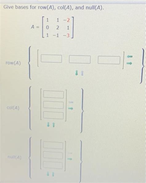 solved give bases for row a col a and null a 10 a 1