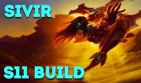 League Of Legends Sivir Build For Season 11 Bot And Aram Guide