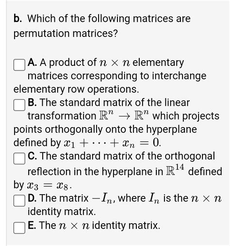 Solved B Which Of The Following Matrices Are Permutation