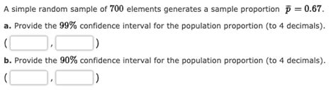 solved a simple random sample of 700 elements generates a