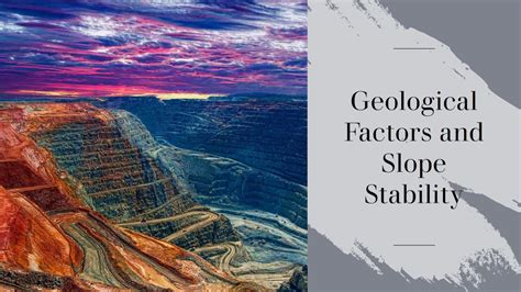 Geological Factors Affecting Slope Stability An Extensive Technical Study