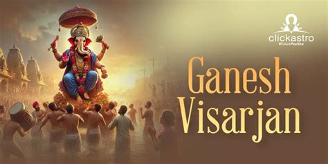 Ganesh Visarjan 2024 A Guide To The Festival And Rituals