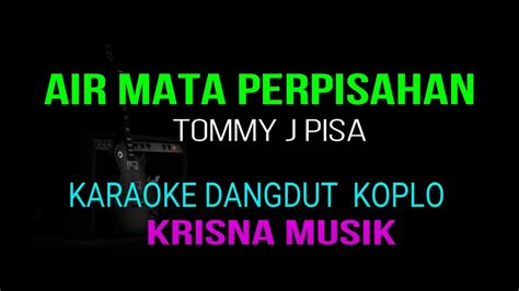 Air Mata Perpisahan Karaoke Dangdut Koplo Youtube
