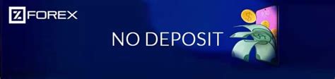 Zforex No Deposit Bonus