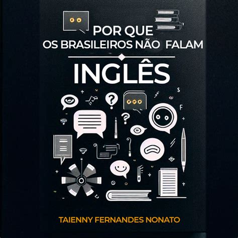 Por que Brasileiros Não Falam Inglês Taienny Fernandes Nonato