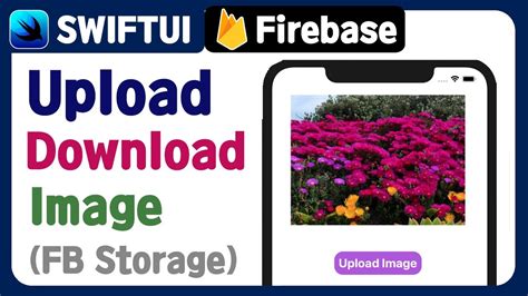 Swiftui Firebase Storage Image 1 Upload And Download Image Tutorial