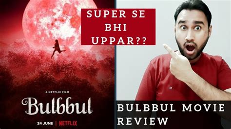 Bulbbul Review Netflix Original Film Bulbul Movie Faheem Taj
