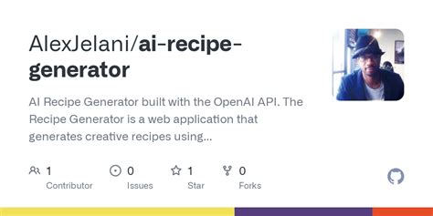 Github Alexjelani Ai Recipe Generator Ai Recipe Generator Built With The Openai Api The