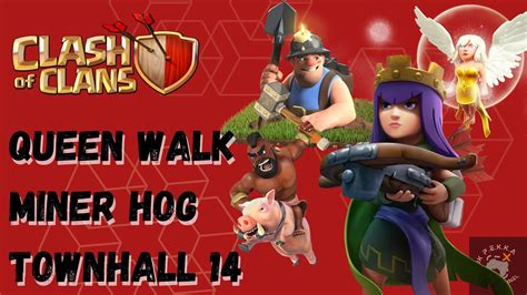 Townhall 14 Queen Walk Miner Hog War Cwl Clash Of Clans Coc
